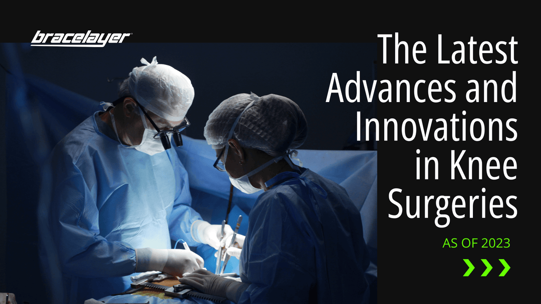 The Latest Advances and Innovations in Knee Surgeries